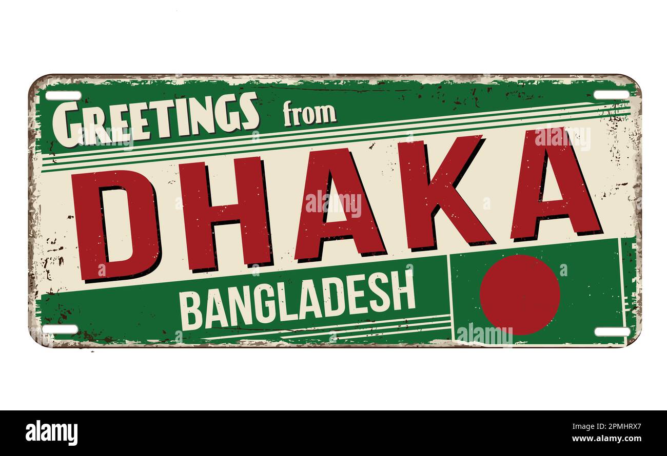 Greetings from Dhaka vintage rusty metal sign on a white background ...