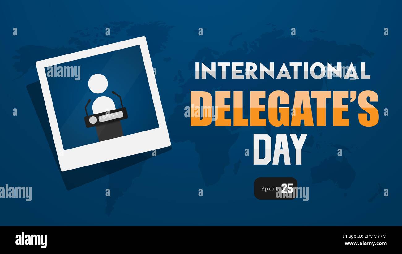 International Delegate's Day April 25 Holiday concept. Poster, Web ...