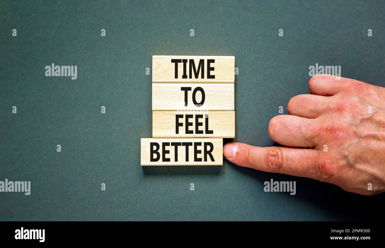 Time to feel better symbol. Concept words Time to feel better on wooden ...