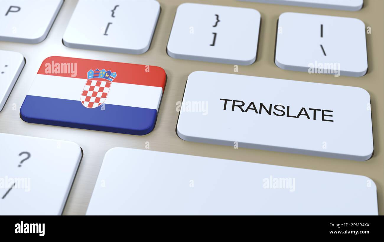 Translate Croatian Language Concept. Translation of word. Button with Text on Keyboard. 3D ...