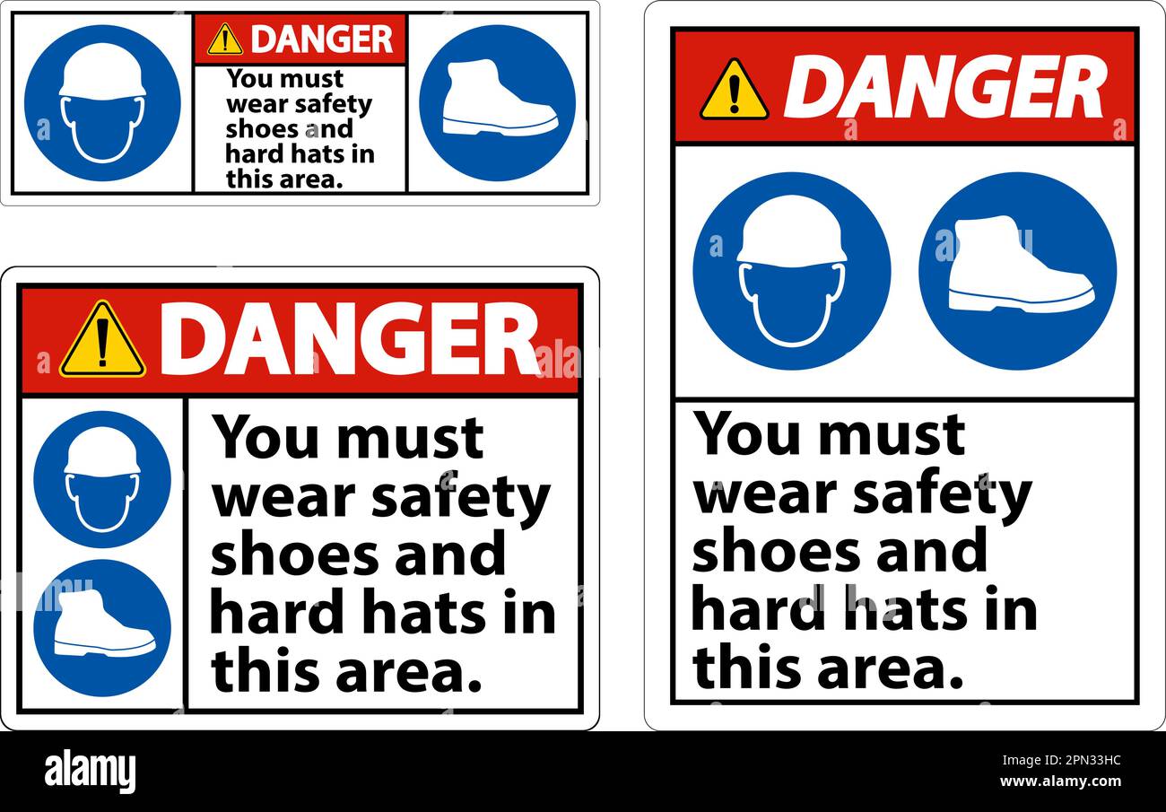 Danger Sign, You Must Wear Safety Shoes And Hard Hats In This Area ...