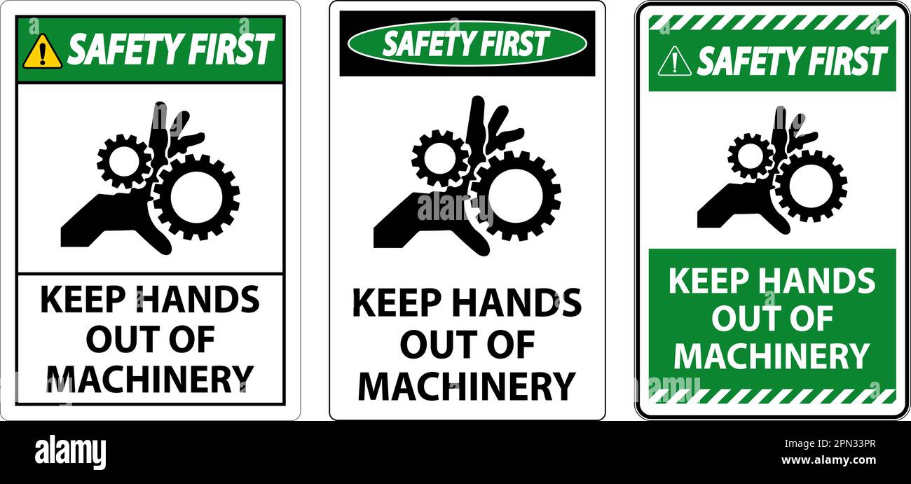 Safety First Sign Keep Hands Out Of Machinery Stock Vector Image & Art ...