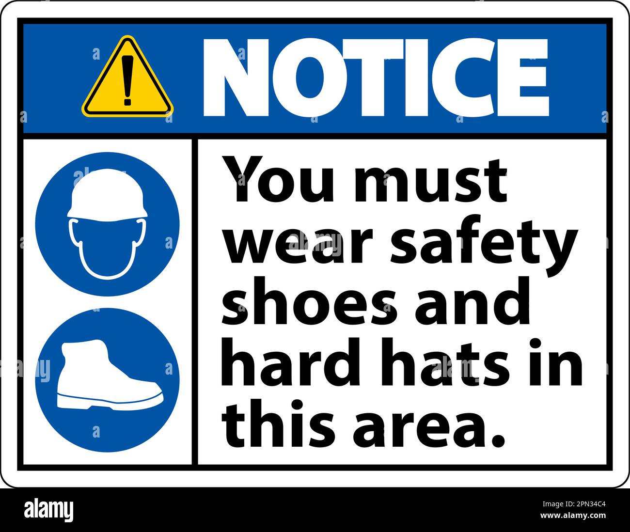 Notice Sign, You Must Wear Safety Shoes And Hard Hats In This Area ...