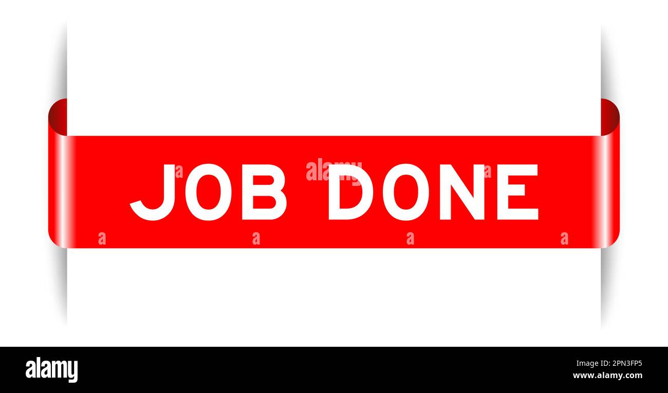 Red color inserted label banner with word job done on white background ...