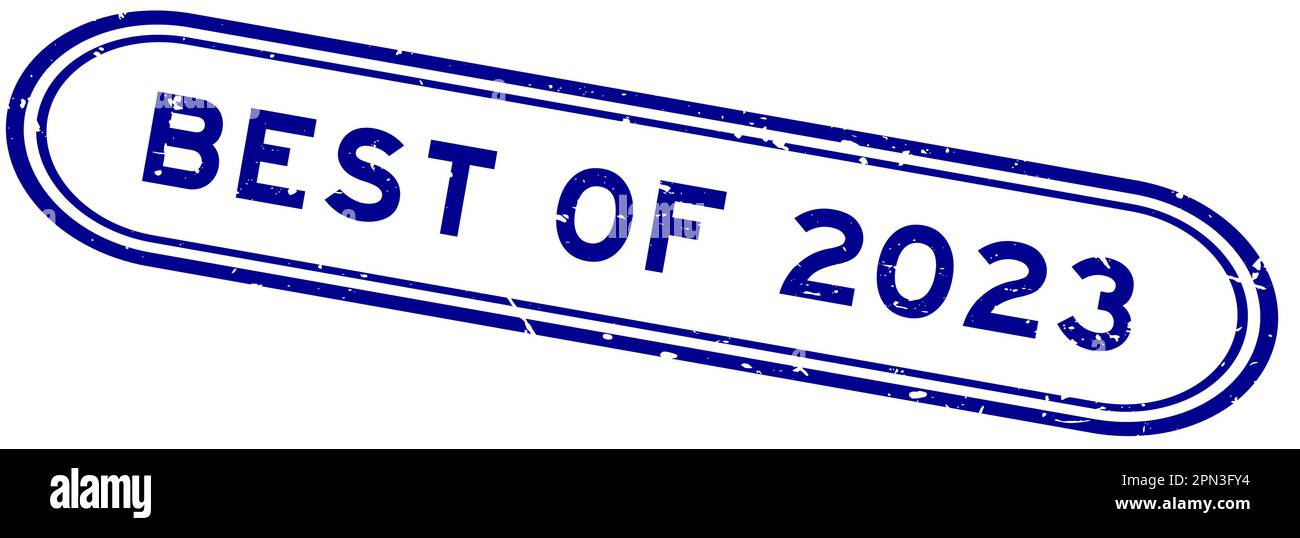 Grunge blue best of 2023 word rubber seal stamp on white background ...