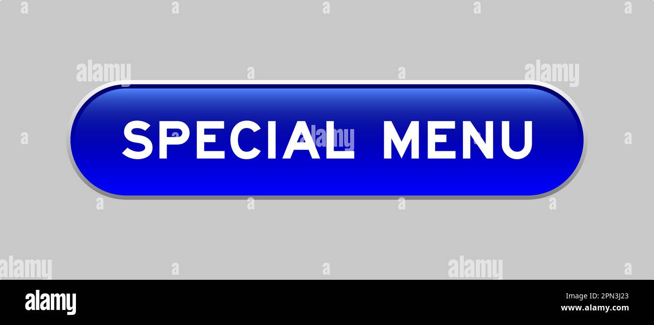 Blue color capsule shape button with word special menu on gray ...