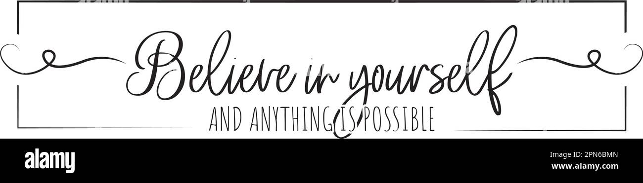 Believe in Yourself and anything is possible, vector. Motivational ...