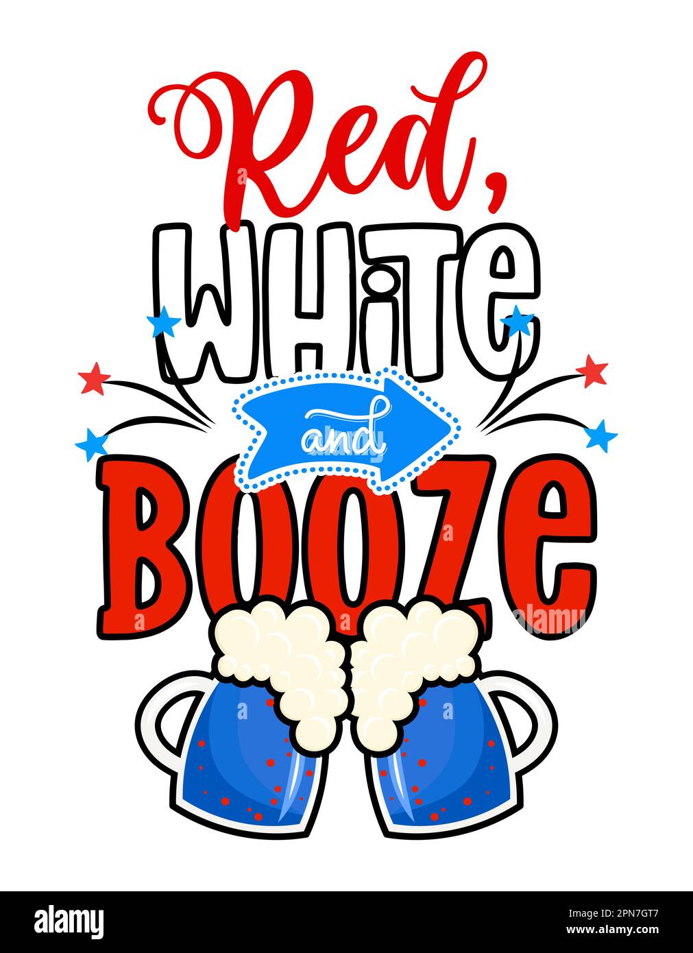 Red, white and Booze - Happy Independence Day July 4th lettering design ...