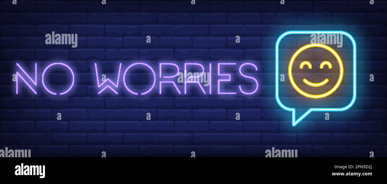 No worries neon sign Stock Vector Image & Art - Alamy