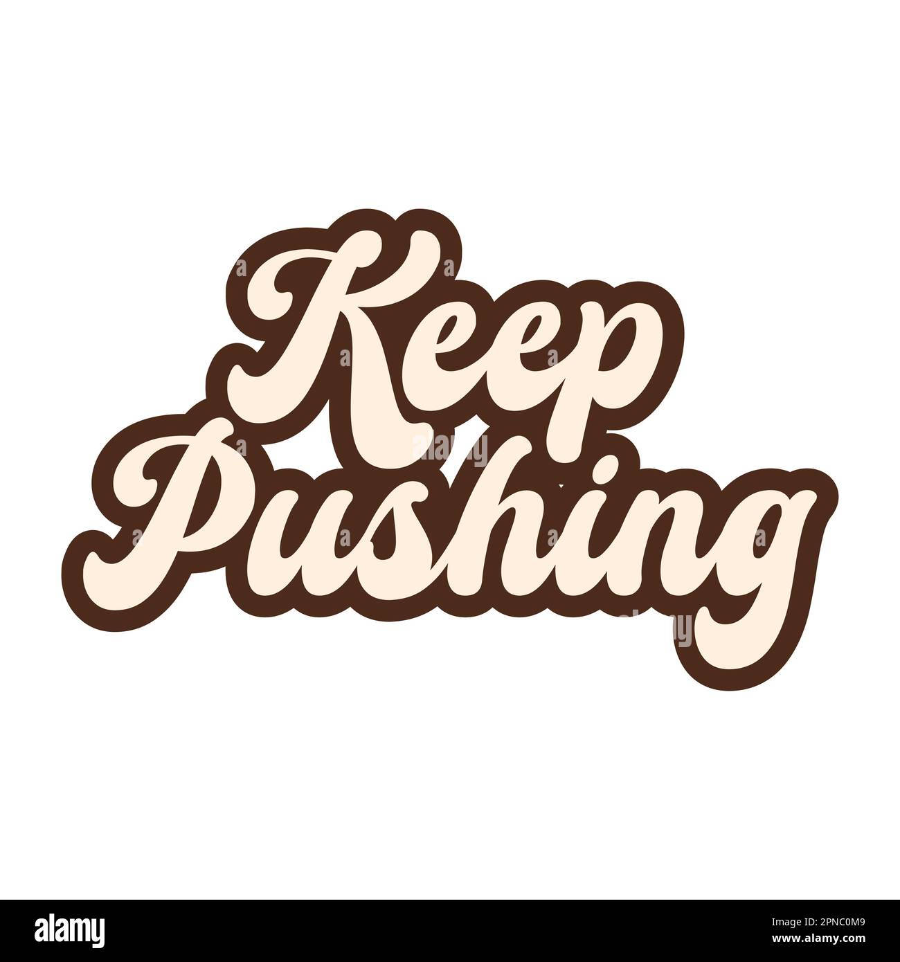 Keep pushing motivational and inspirational lettering colorful style ...