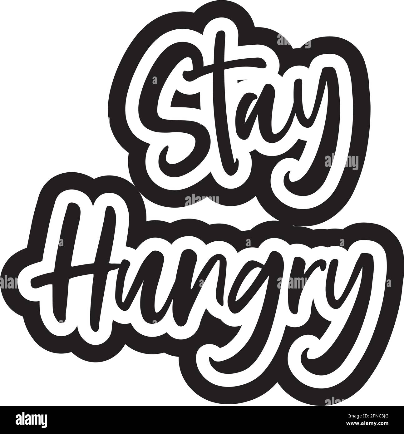 Stay Hungry Motivation