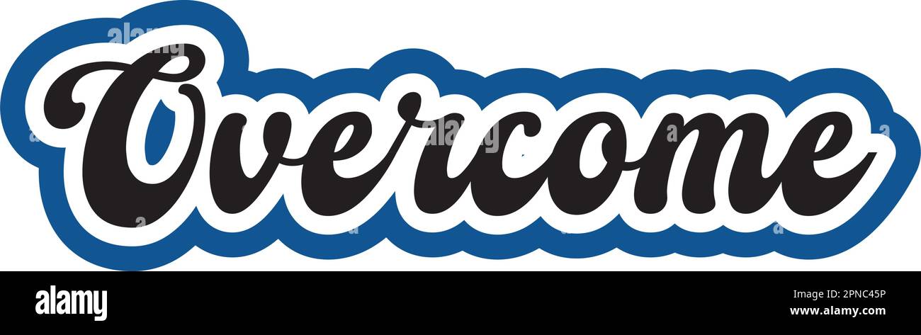 Overcome motivational and inspirational lettering colorful style text ...