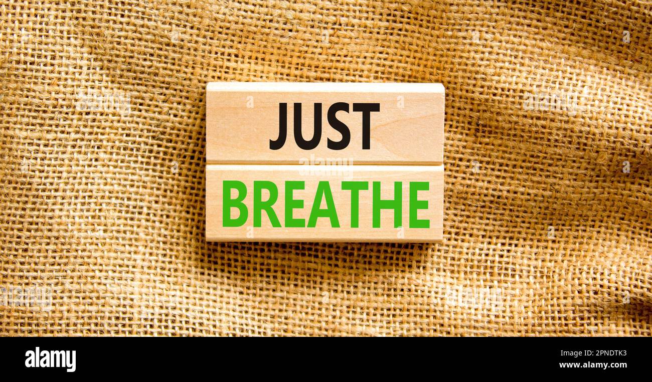 Just breathe and psychological symbol. Concept words Just breathe on ...