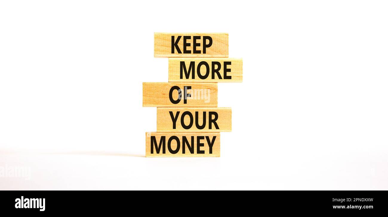 Keep more of your money symbol. Concept words Keep more of your money ...