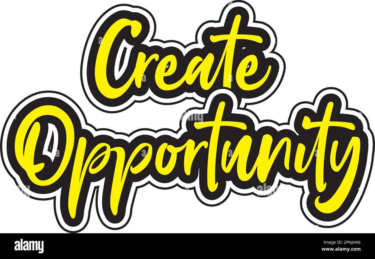Create opportunity motivational and inspirational lettering colorful ...