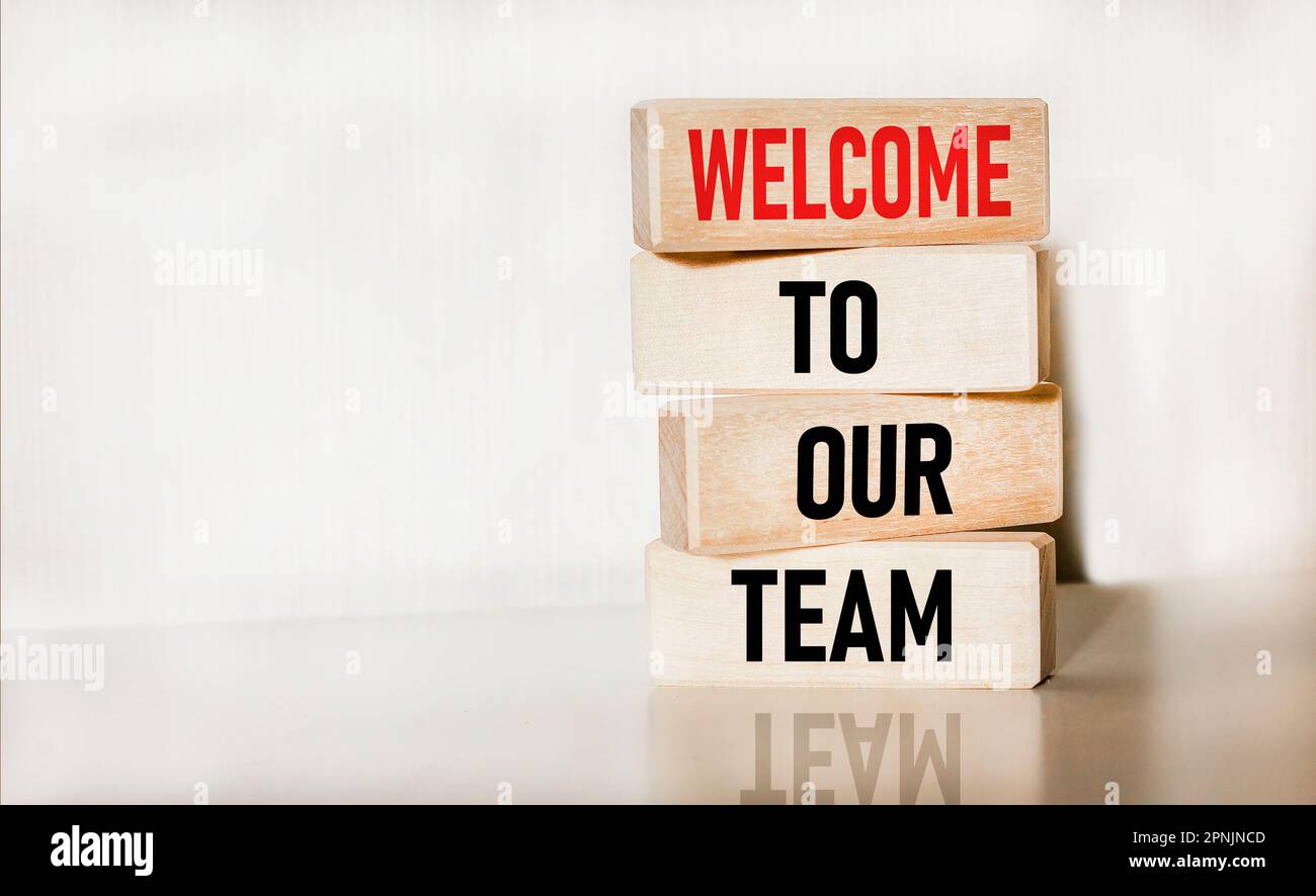 Welcome to the symbol of our team. Concept words Welcome to our team on ...
