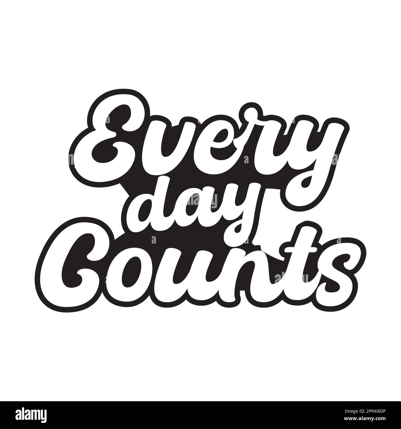 Every day counts motivational and inspirational lettering text ...