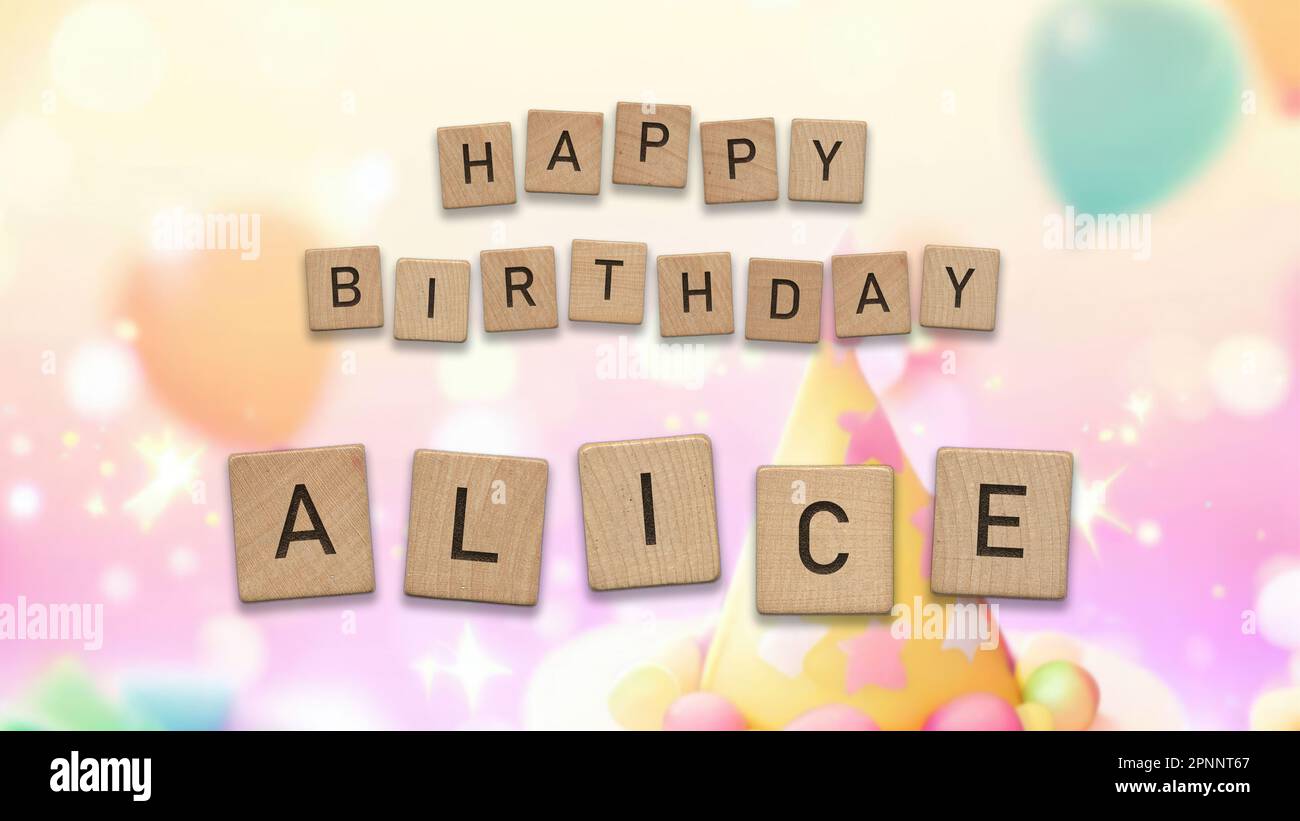 Happy Birthday Alice card with wooden tiles text. Girls birthday card ...