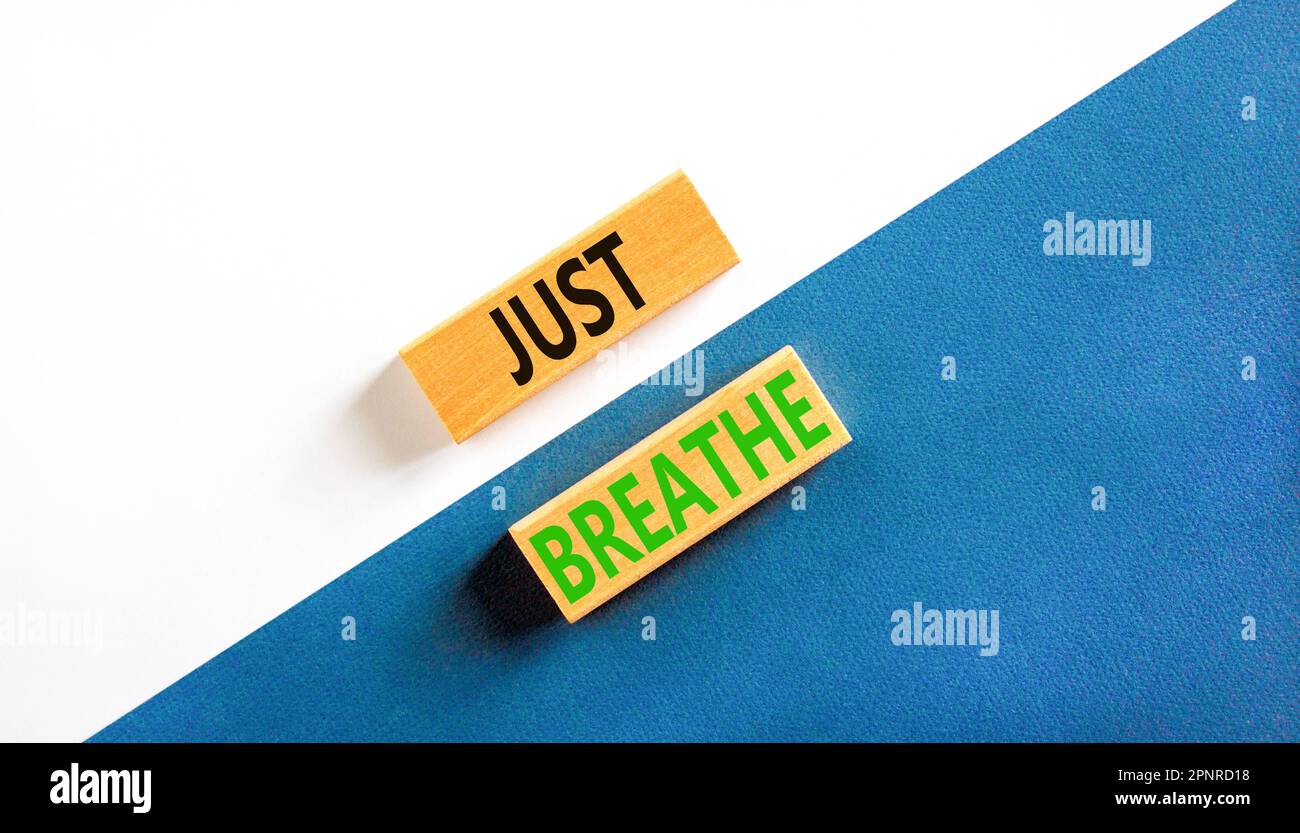 Just breathe and psychological symbol. Concept words Just breathe on ...