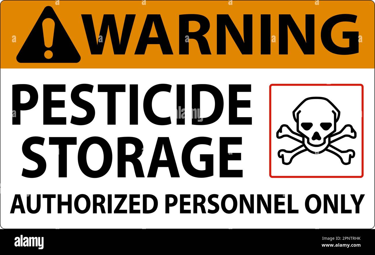 Warning Pesticide Storage Authorized Only Sign On White Background ...