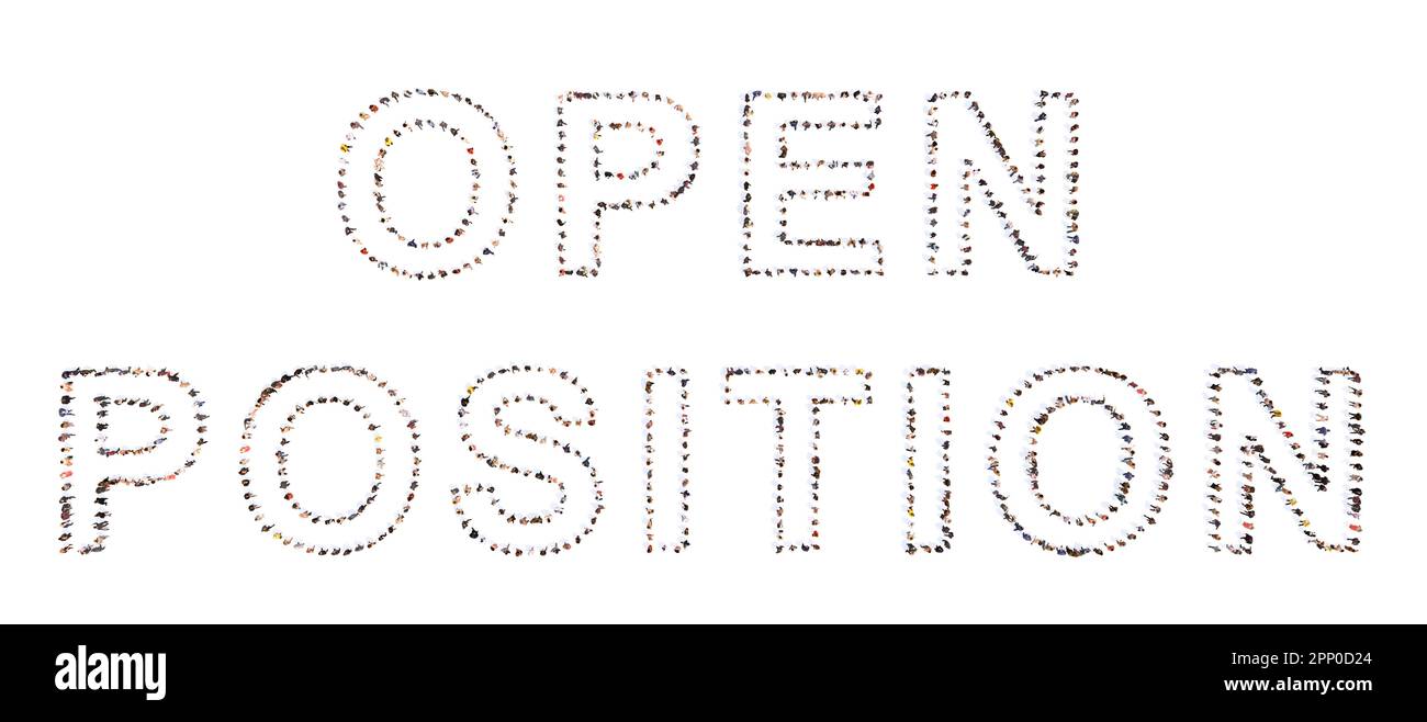 Large community of people forming the OPEN POSITION message. 3d ...