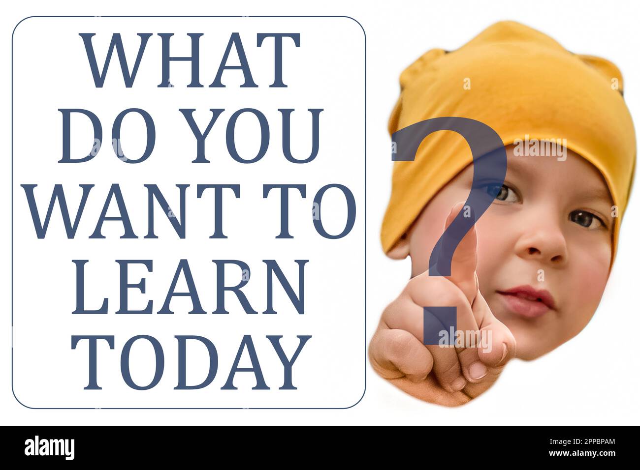 Little Boy pointing the text: What Do You Want To Learn Today. A child ...