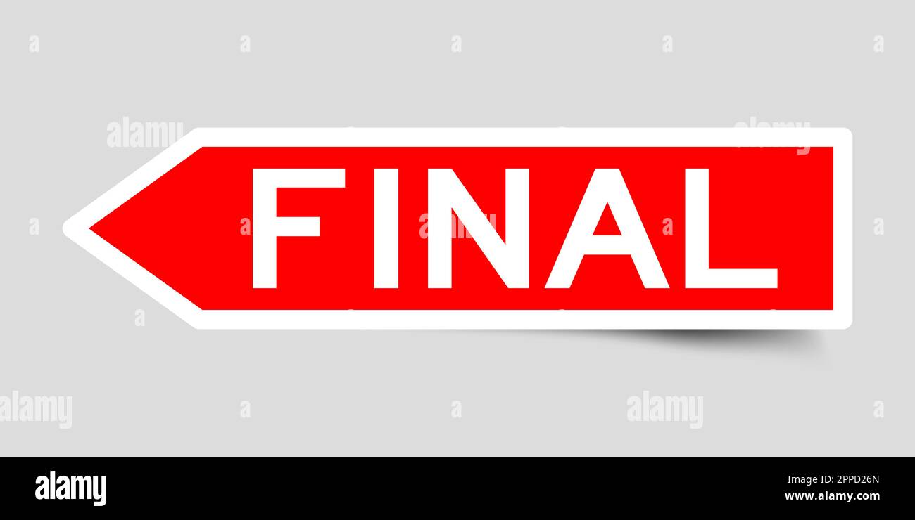 Red color arrow shape sticker label with word final on gray background ...
