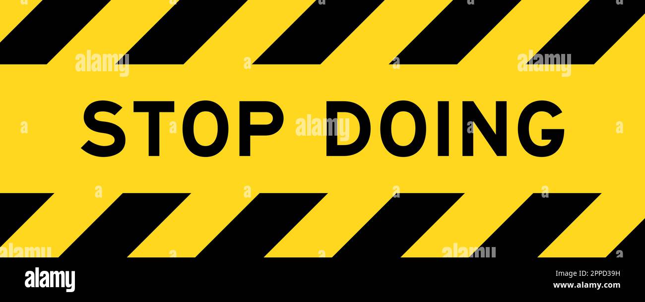 Yellow and black color with line striped label banner with word stop ...