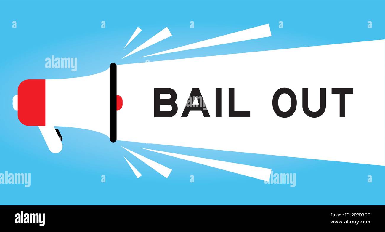 Color megaphone icon with word bail out in white banner on blue ...