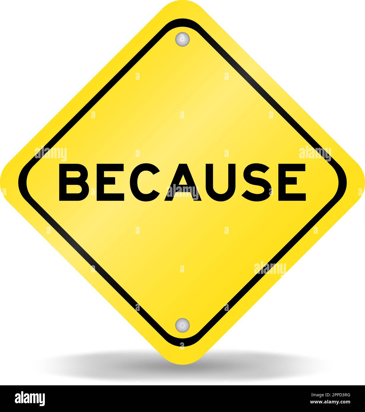 Yellow color transportation sign with word because on white background ...