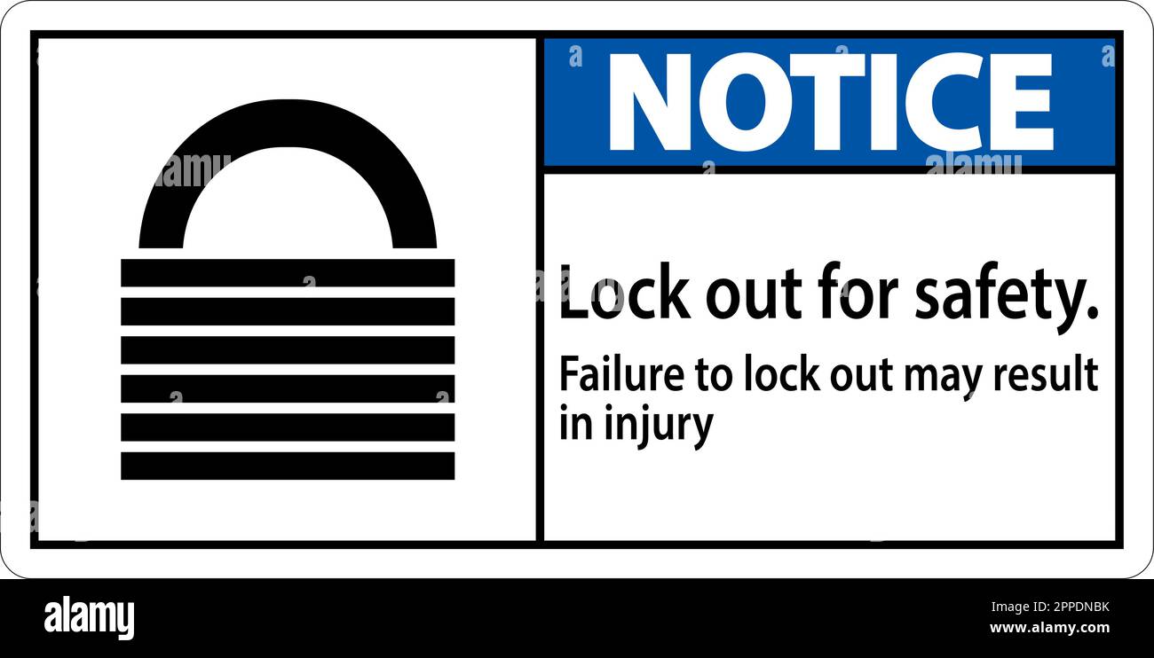Notice Lock Out For Safety. Failure To Lock Out May Result In Injury ...