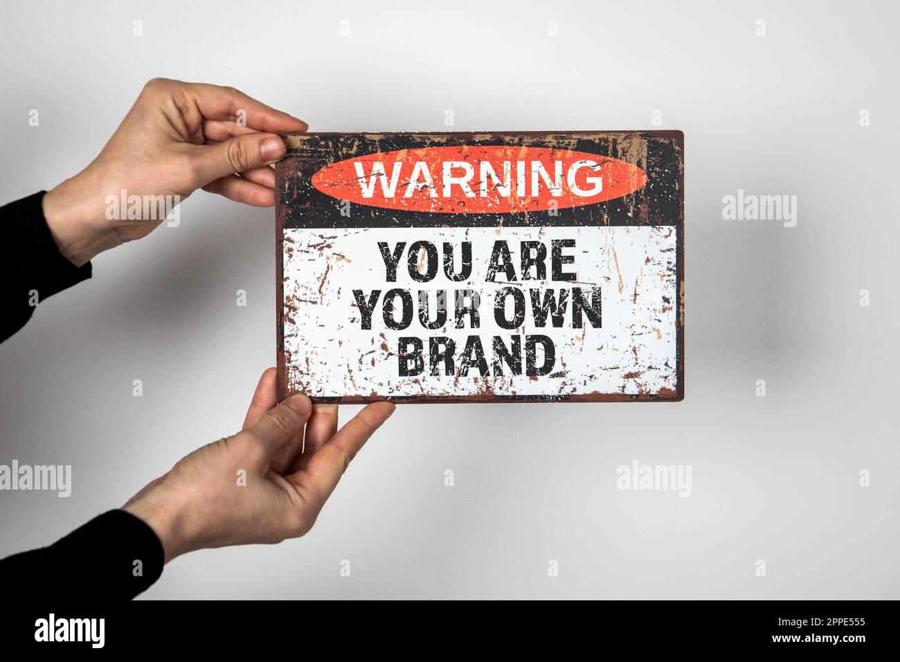 You Are Your Own Brand. Warning sign with text on a white background ...