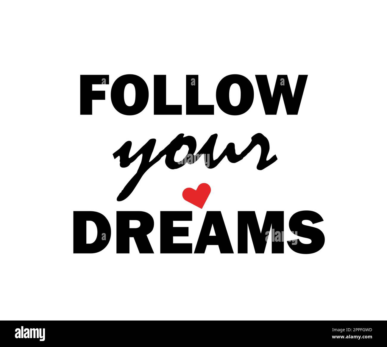 Follow your dreams hi-res stock photography and images - Alamy