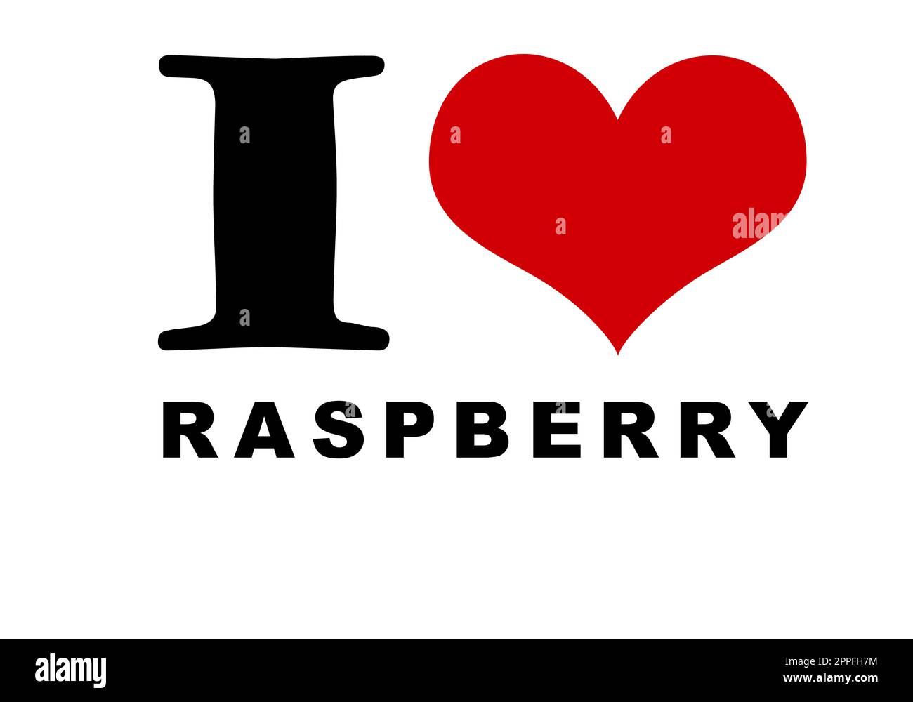 I love raspberry text on the white Stock Photo - Alamy