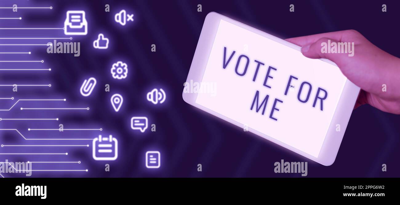 Inspiration showing sign Vote For Me. Word Written on Campaigning for a ...