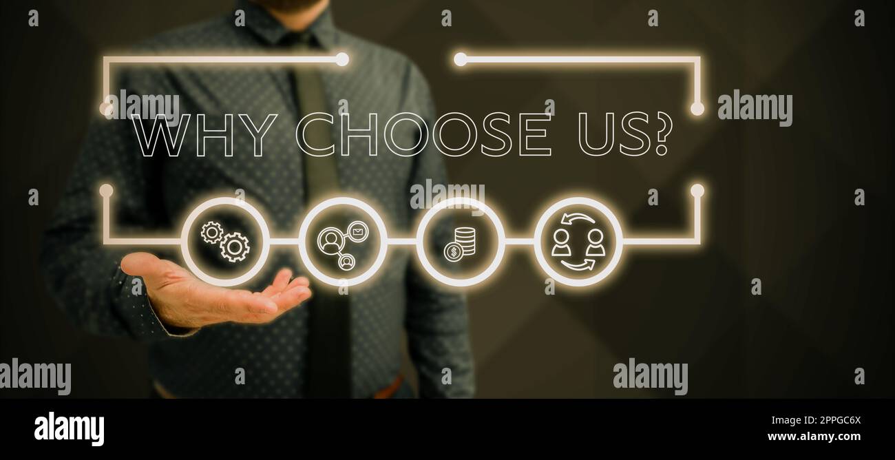 Sign displaying Why Choose Us. Business idea Reasons for choosing our ...