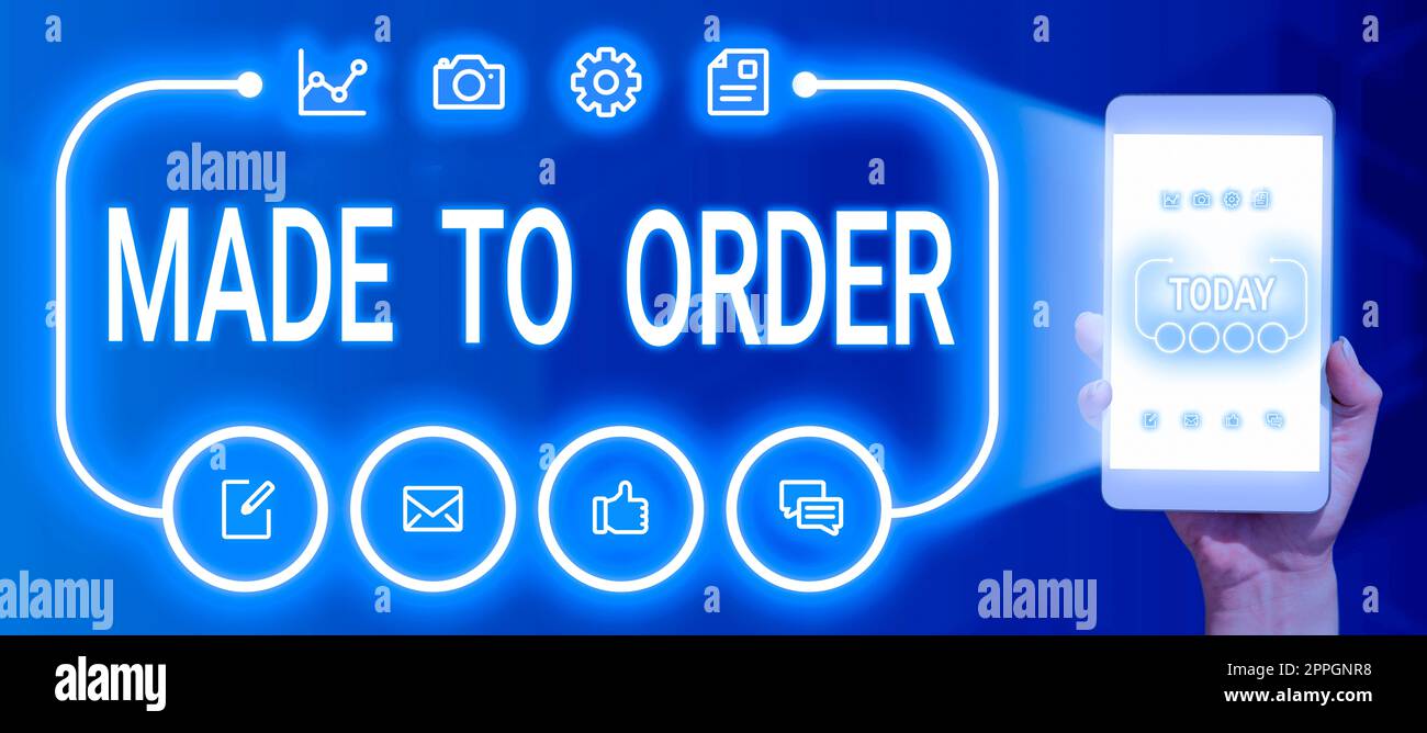 Hand writing sign Made To Order. Business concept Something done ...