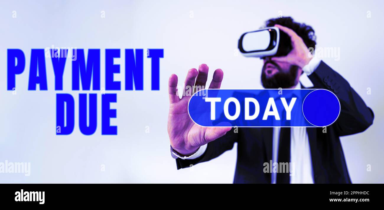 Inspiration showing sign Payment Due. Business showcase The date when ... Inspiration showing sign Payment Due. Business showcase The date when ...