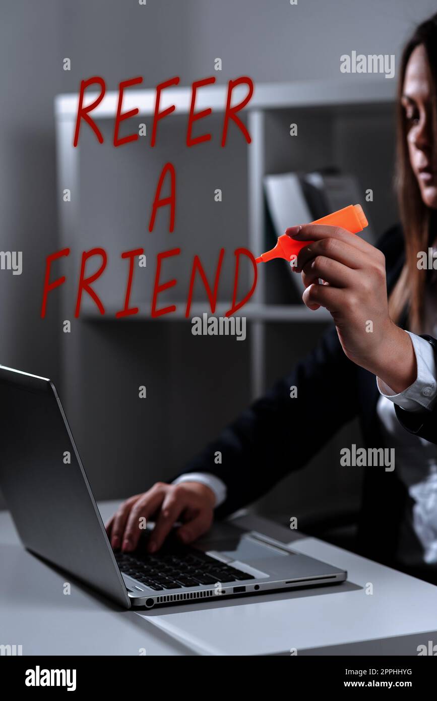 Conceptual display Refer A Friend. Conceptual photo Recommendation ...