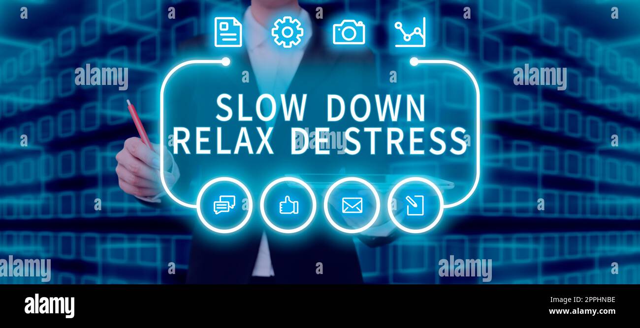 Writing displaying text Slow Down Relax De Stress. Business approach ... Writing displaying text Slow Down Relax De Stress. Business approach ...
