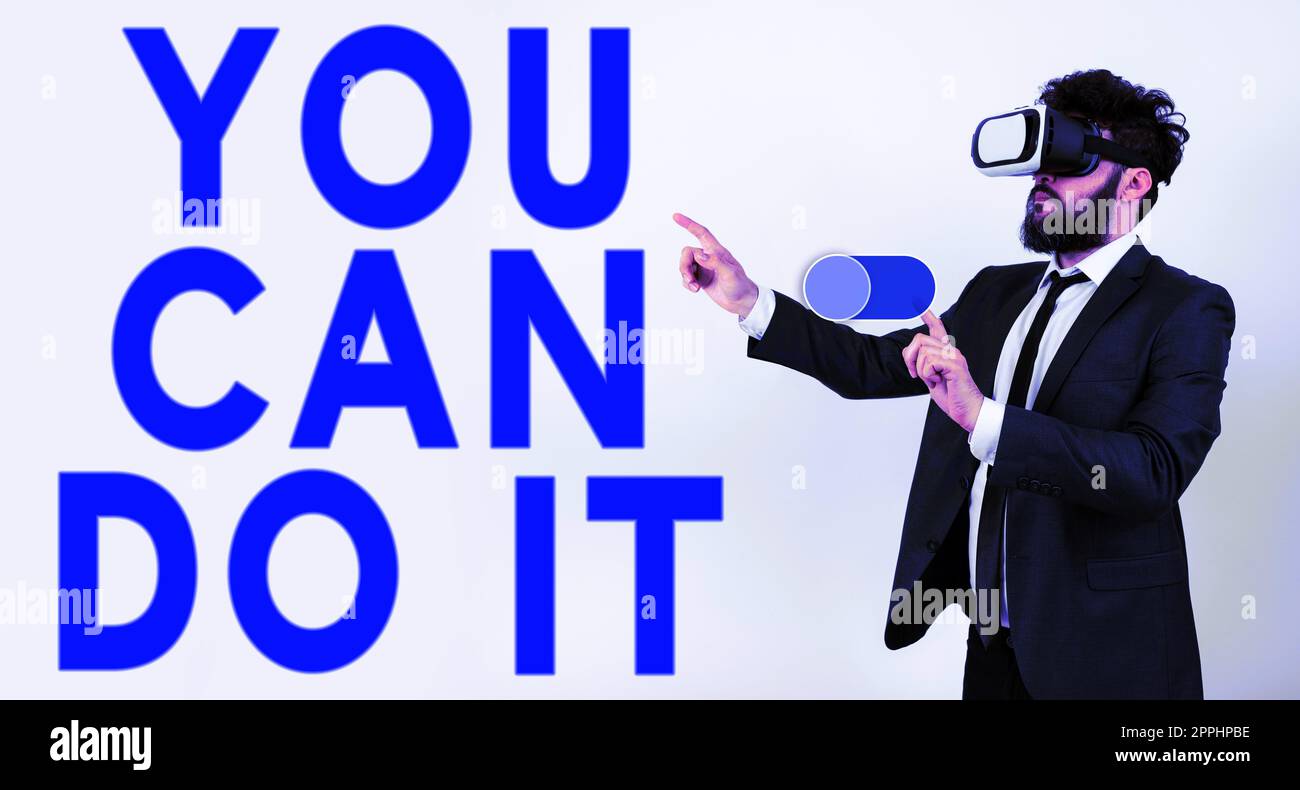 Conceptual display You Can Do It. Business concept Bring it On ...