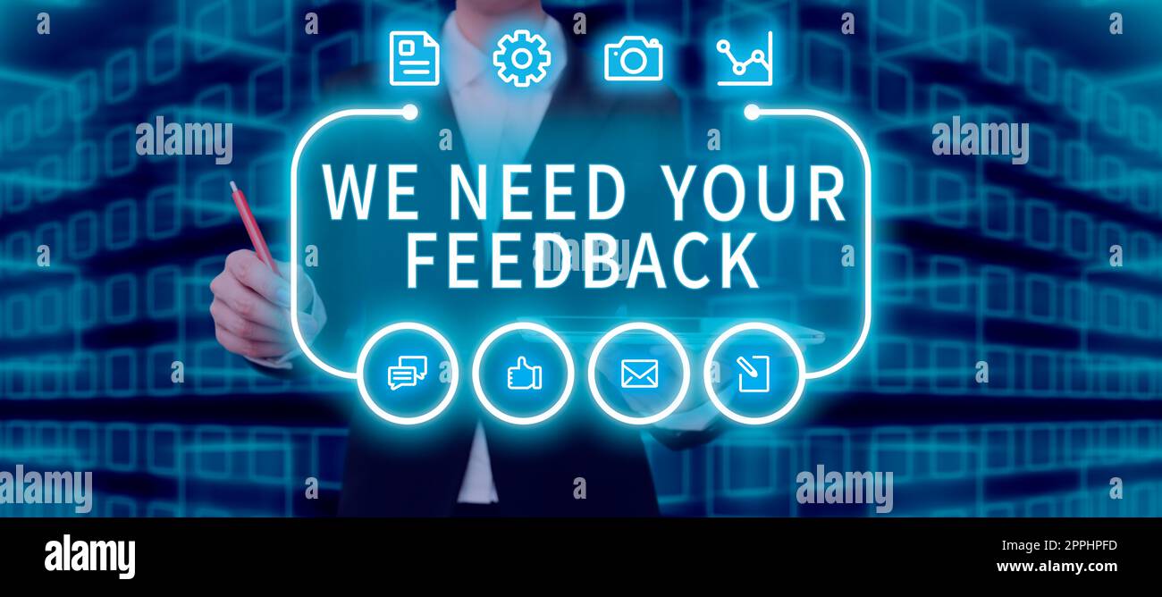 Hand writing sign We Need Your Feedback. Business showcase Give us your ...