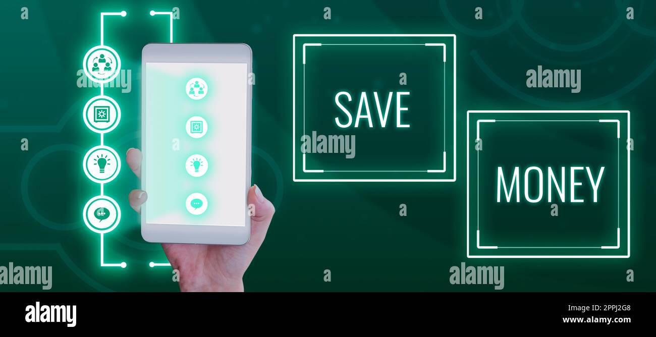 Sign displaying Save Money. Concept meaning store some of your cash ...