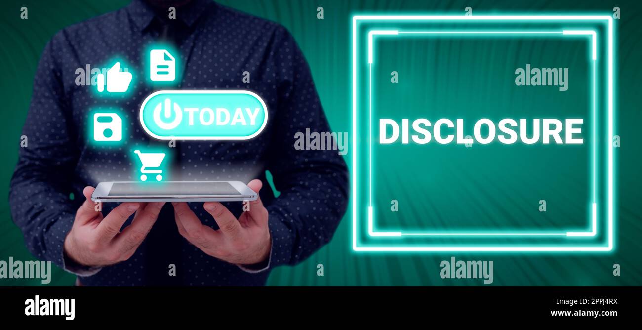 Hand writing sign Disclosure. Concept meaning The action of making New ...
