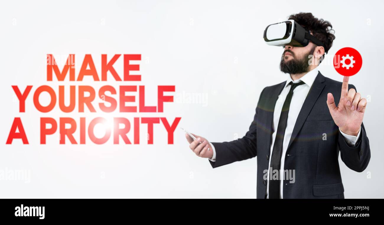 Text showing inspiration Make Yourself A Priority. Business overview ...