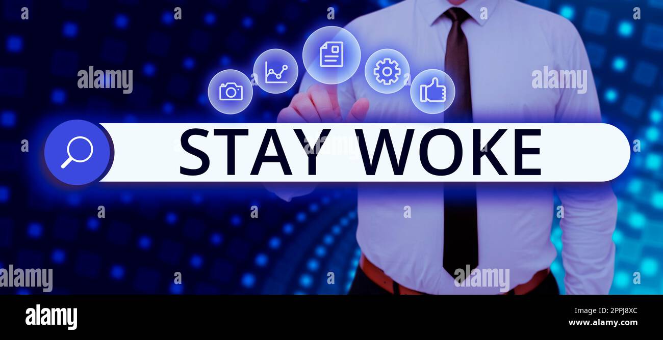 Writing displaying text Stay Woke. Word for being aware of your ... Writing displaying text Stay Woke. Word for being aware of your ...
