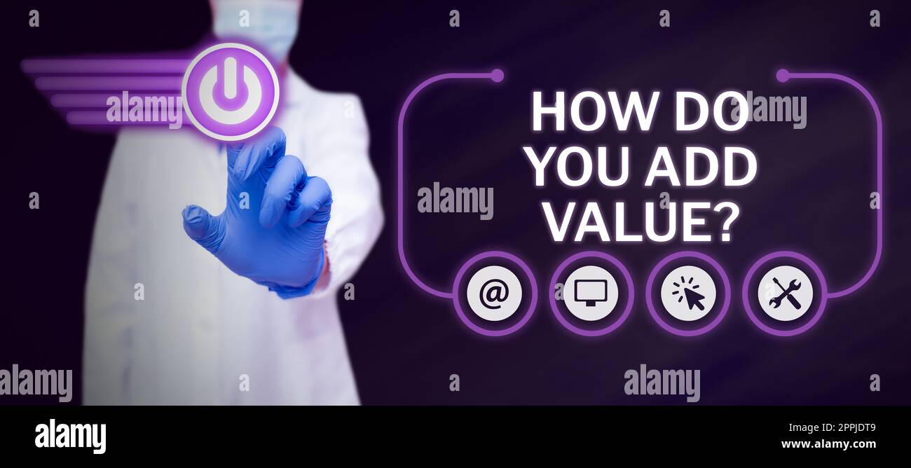 Text caption presenting How Do You Add Value. Concept meaning Bring ... Text caption presenting How Do You Add Value. Concept meaning Bring ...