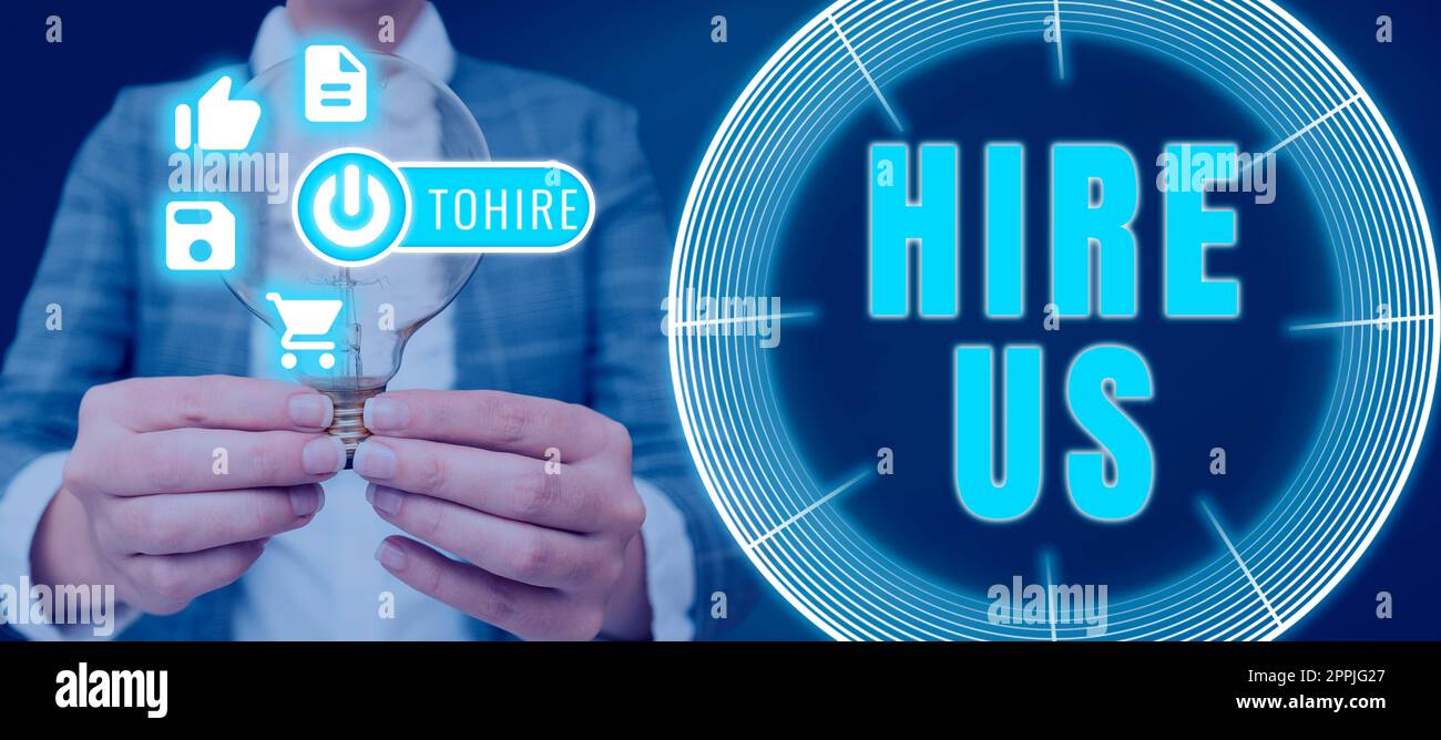 Text sign showing Hire Us. Business showcase Used by human resources ...