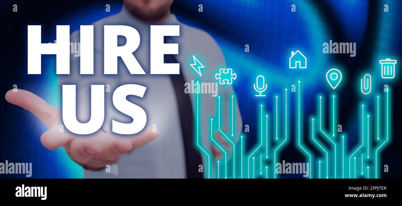 Sign displaying Hire Us. Concept meaning Used by human resources ...
