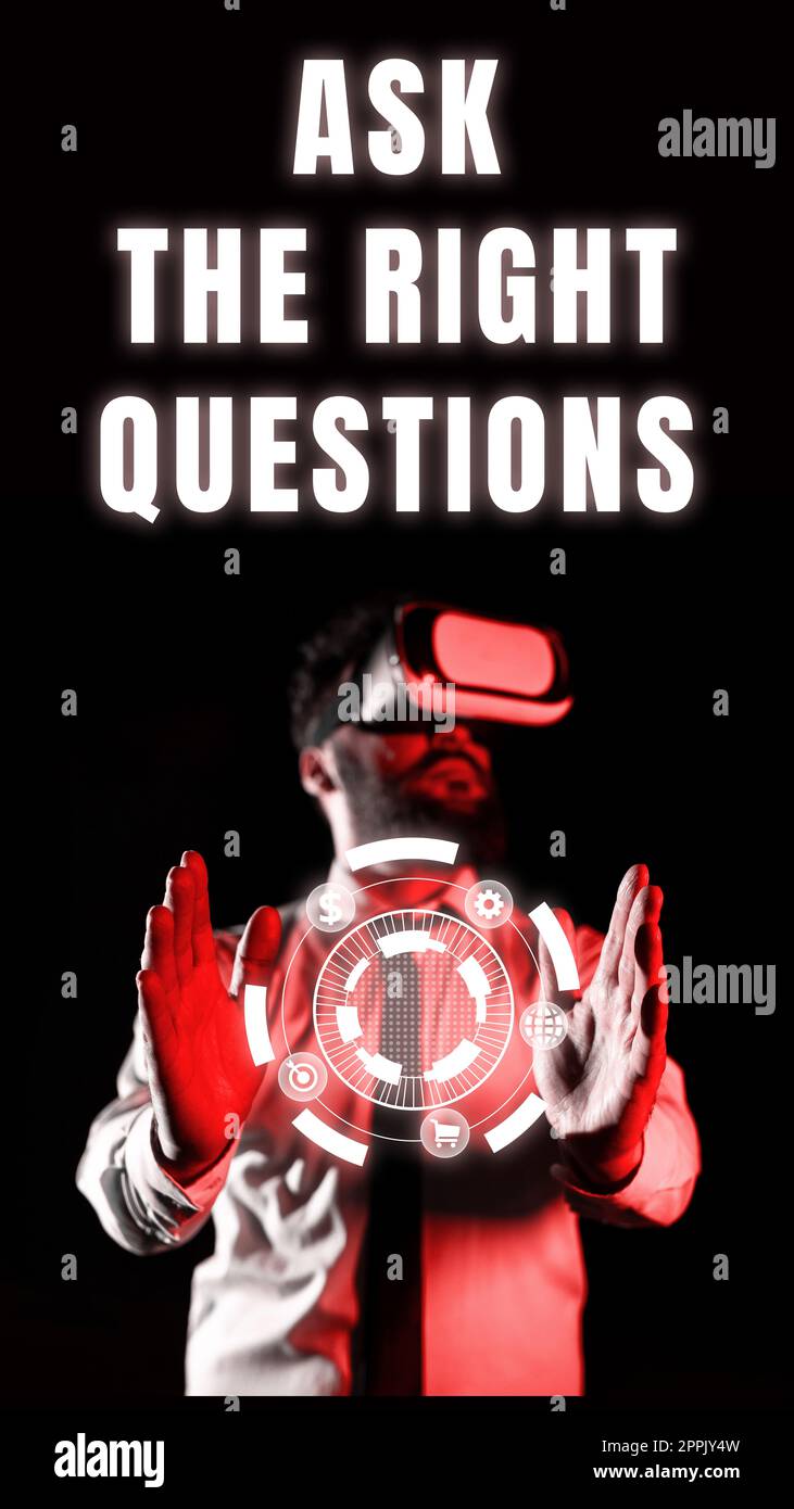 Writing displaying text Ask The Right Questions. Business approach Look ...